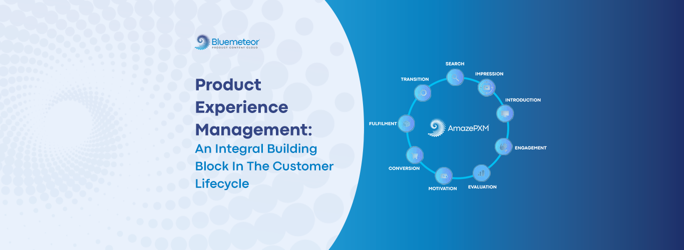 Product Experience Management: An Integral Building Block in the Customer Lifecycle - Product ...